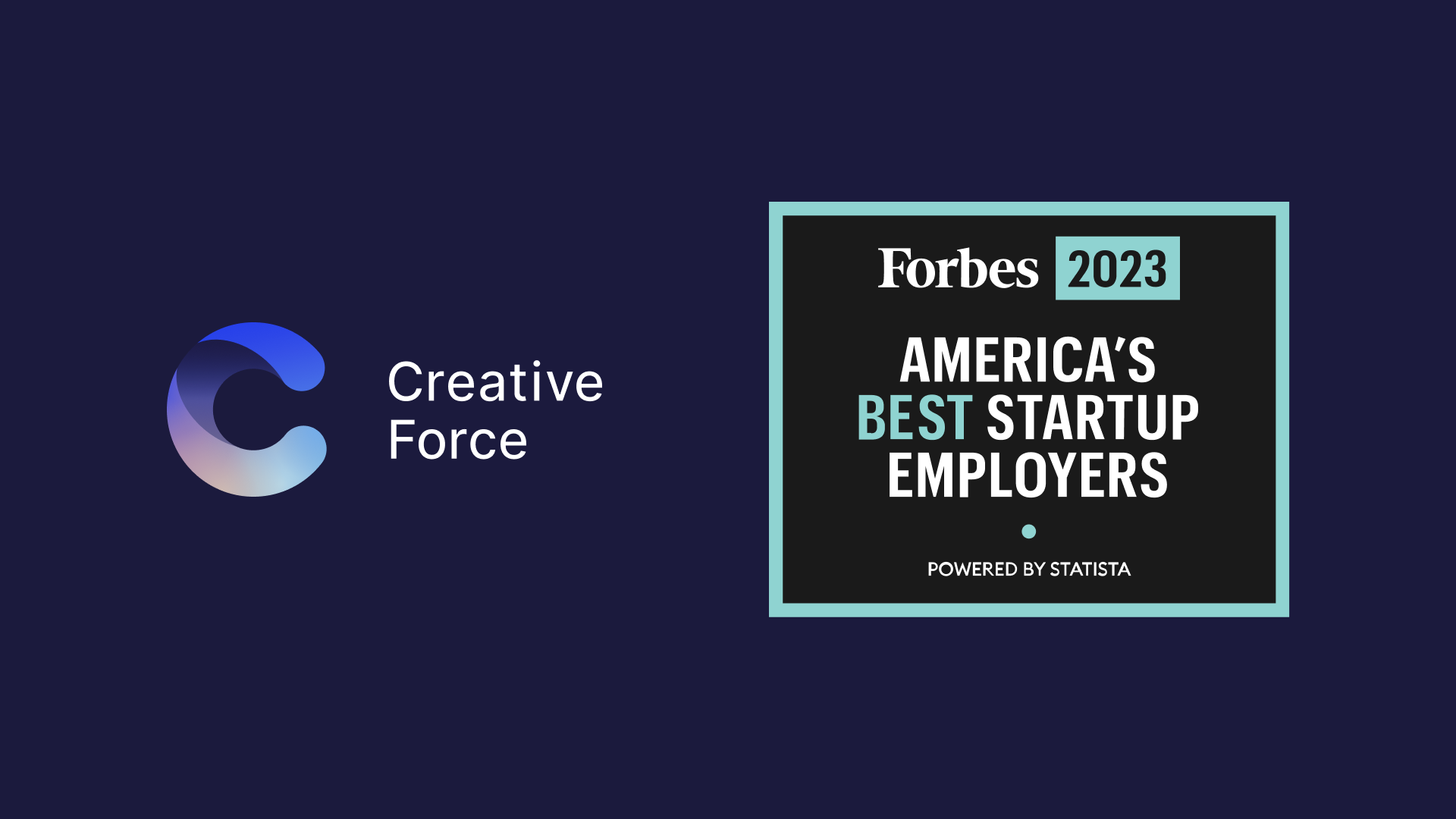 Creative Force in Forbes America’s Best Startup Employers 2023 List